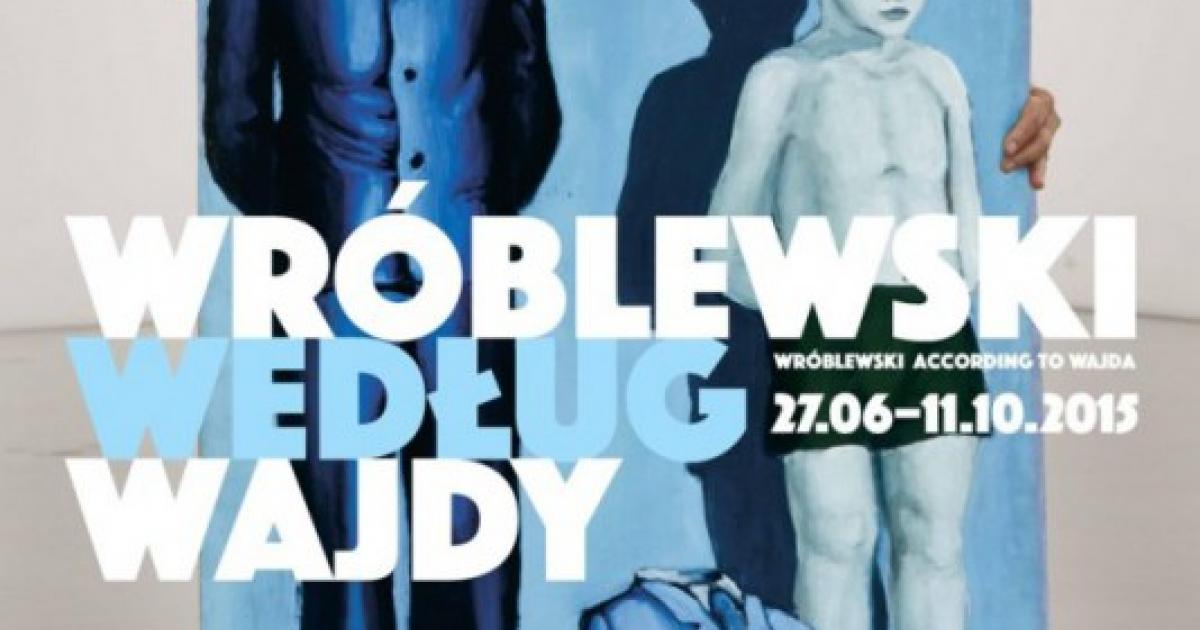 Wróblewski According to Wajda – Andrzej Wajda | #film | Culture.pl